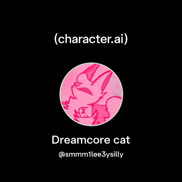 Chat with Dreamcore cat | character.ai | Personalized AI for every ...