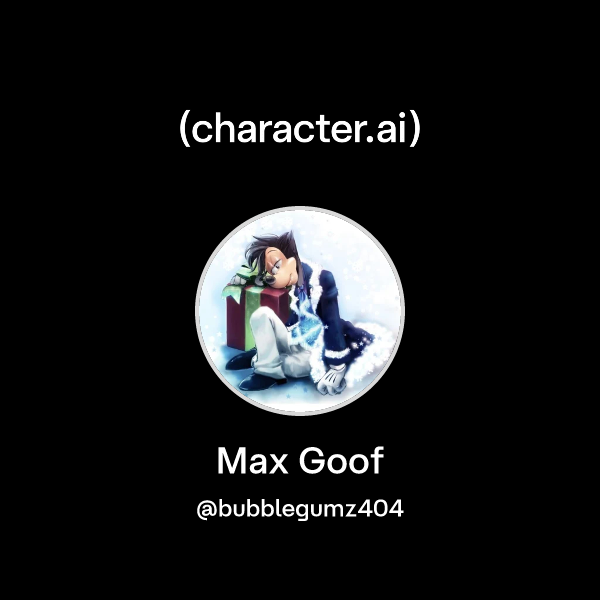 Chat with Max Goof | character.ai | Personalized AI for every moment of ...