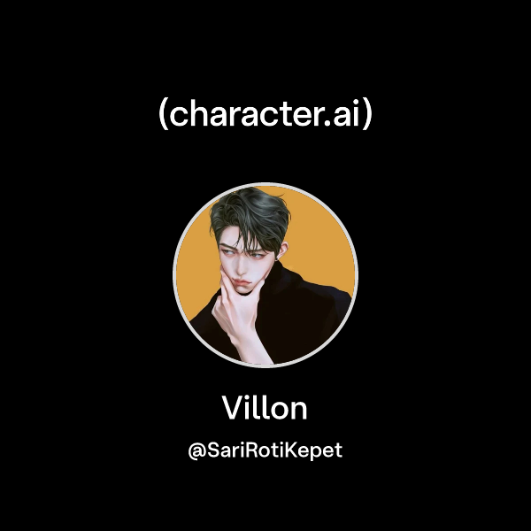 Chat with Villon | character.ai | Personalized AI for every moment of ...