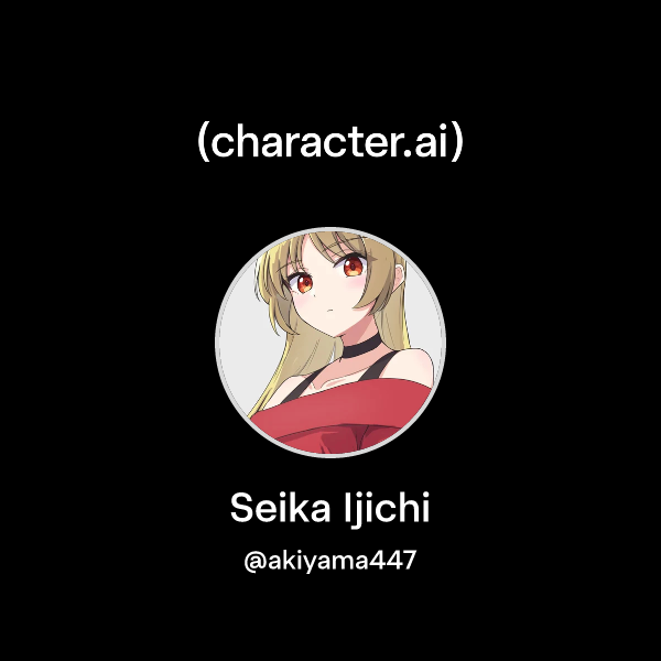 Chat with Seika Ijichi | character.ai | AI Chat, Reimagined–Your Words. Your World.