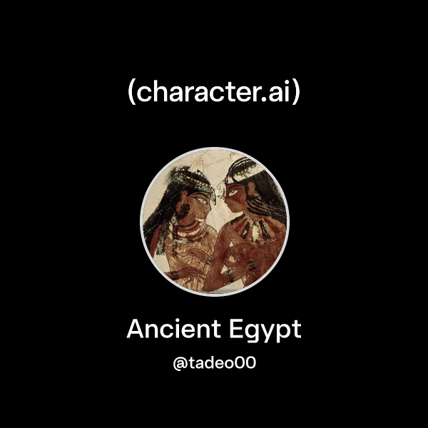 Chat with Ancient Egypt | character.ai | AI Chat, Reimagined–Your Words ...