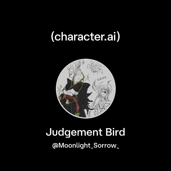 Chat with Judgement Bird | character.ai | AI Chat, Reimagined–Your ...