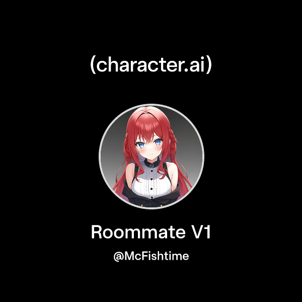 Chat with Roommate V1 | character.ai | Personalized AI for every moment of your day