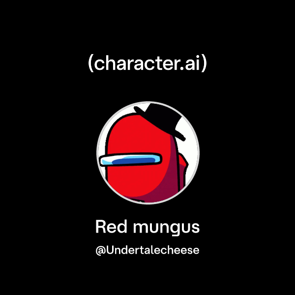 Chat with Red mungus | character.ai | Personalized AI for every moment ...