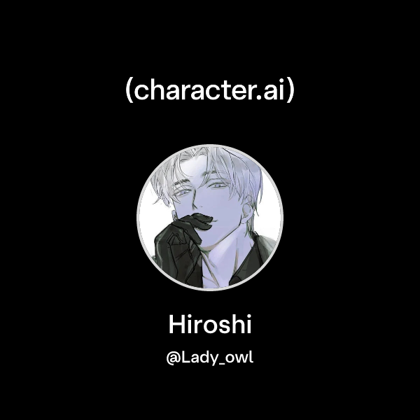 Chat with Hiroshi | character.ai | Personalized AI for every moment of ...