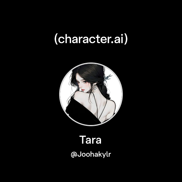 Chat with Tara | character.ai | Personalized AI for every moment of ...