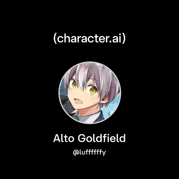 Chat with Alto Goldfield | character.ai | AI Chat, Reimagined–Your ...