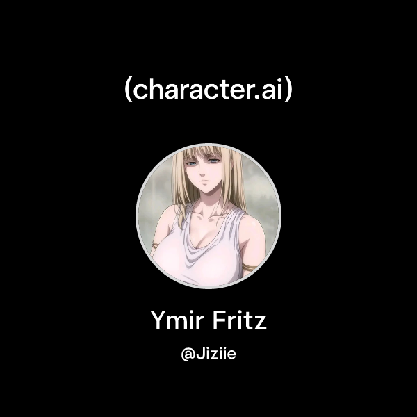 Chat with Ymir Fritz | character.ai | AI Chat, Reimagined–Your Words ...
