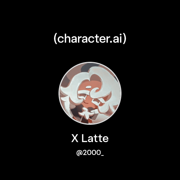 Chat with X Latte | character.ai | Personalized AI for every moment of ...