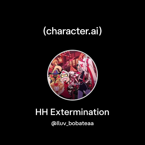 Chat with HH Extermination | character.ai | AI Chat, Reimagined–Your ...