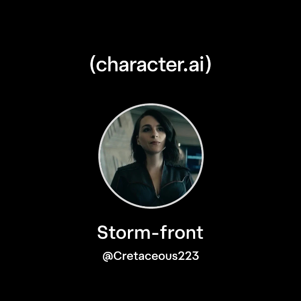 Chat with Storm-front | character.ai | AI Chat, Reimagined–Your Words ...