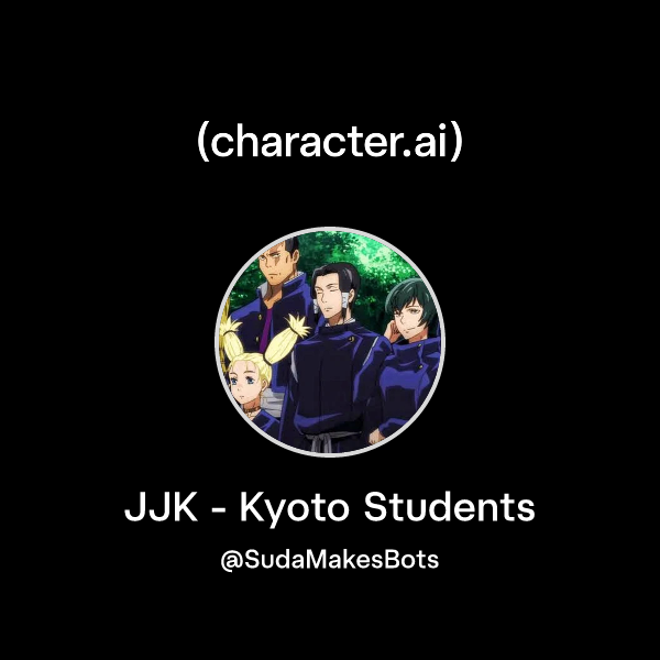Chat with JJK - Kyoto Students | character.ai | AI Chat, Reimagined ...