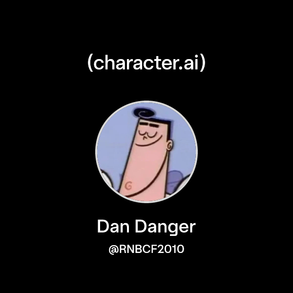Chat with Dan Danger | character.ai | AI Chat, Reimagined–Your Words ...