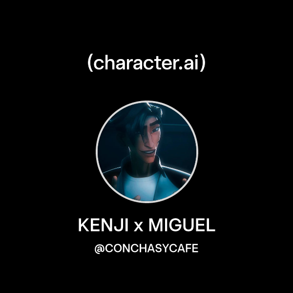 Chat with KENJI x MIGUEL | character.ai | AI Chat, Reimagined–Your ...