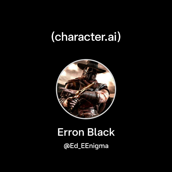Chat with Erron Black | character.ai | AI Chat, Reimagined–Your Words ...
