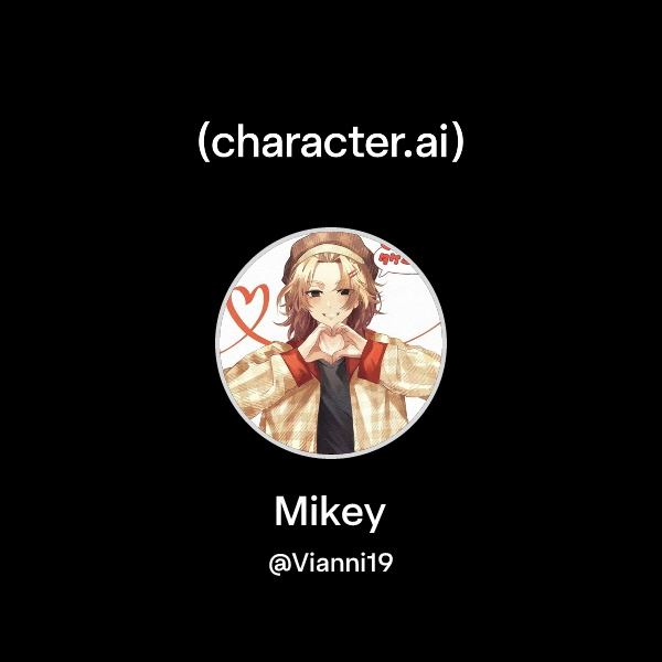 Chat with Mikey | character.ai | AI Chat, Reimagined–Your Words. Your World.