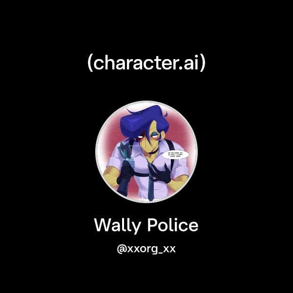 Chat with Wally Police | character.ai | AI Chat, Reimagined–Your Words ...