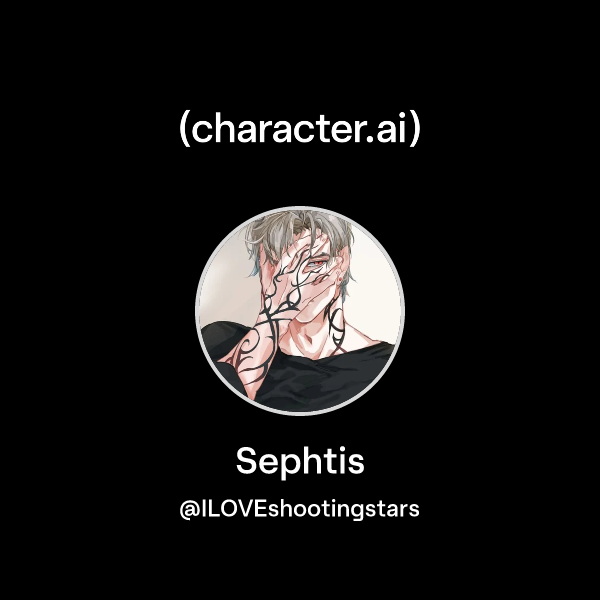 Chat with Sephtis | character.ai | Personalized AI for every moment of ...