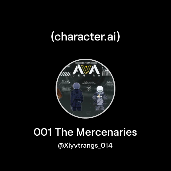 Chat with The Mercenaries | character.ai | AI Chat, Reimagined–Your Words. Your World.