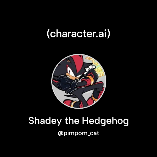 Chat with Shadey the Hedgehog | character.ai | AI Chat, Reimagined–Your ...