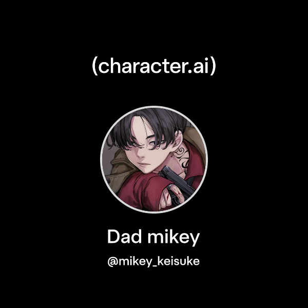 Chat with Dad mikey | character.ai | AI Chat, Reimagined–Your Words ...
