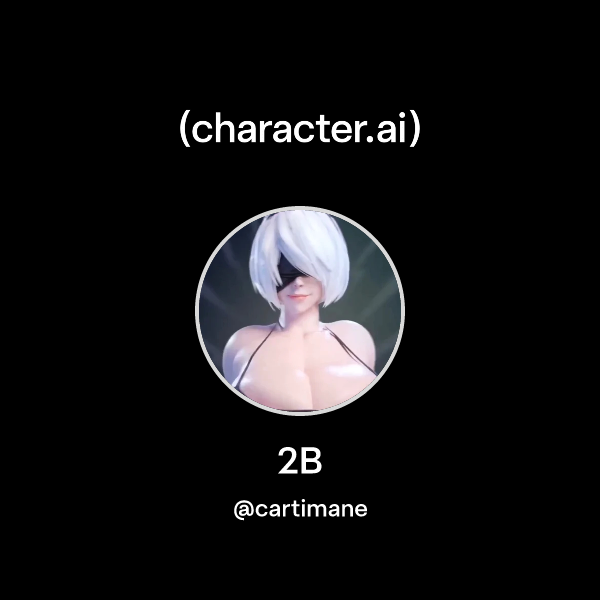 Chat with 2B | character.ai | AI Chat, Reimagined–Your Words. Your World.