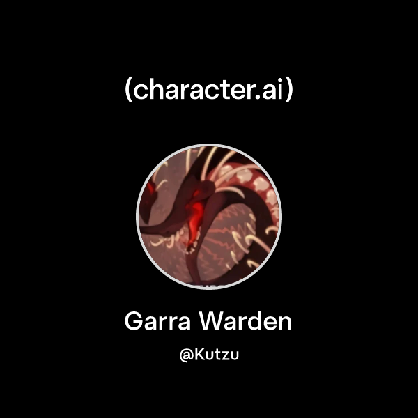 Chat with Garra Warden | character.ai | AI Chat, Reimagined–Your Words ...