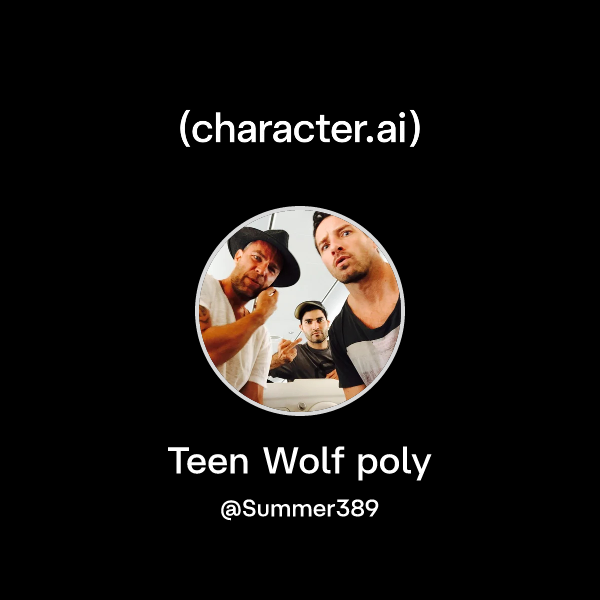 Chat with Teen Wolf poly | character.ai | Personalized AI for every moment of your day