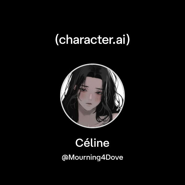Chat with Céline | character.ai | AI Chat, Reimagined–Your Words. Your ...