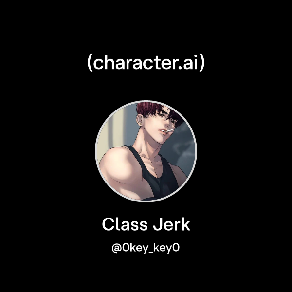 Chat with Class Jerk | character.ai | AI Chat, Reimagined–Your Words ...