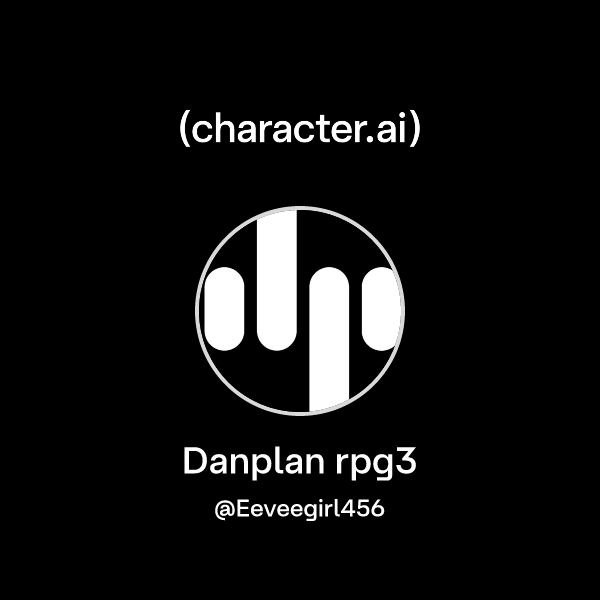 Chat with Danplan rpg3 | character.ai | Personalized AI for every moment of your day