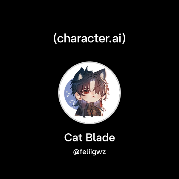 Chat with Cat Blade | character.ai | Personalized AI for every moment ...