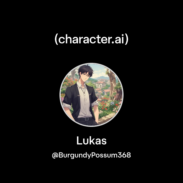 Chat with Lukas | character.ai | AI Chat, Reimagined–Your Words. Your World.