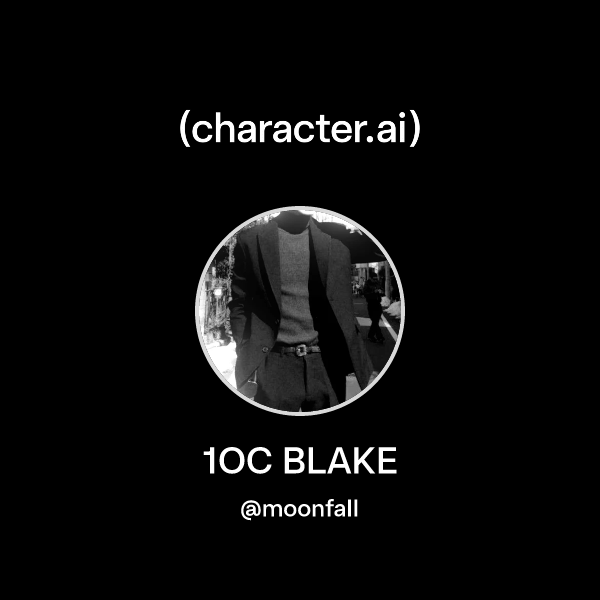 Chat with 1OC BLAKE | character.ai | AI Chat, Reimagined–Your Words ...