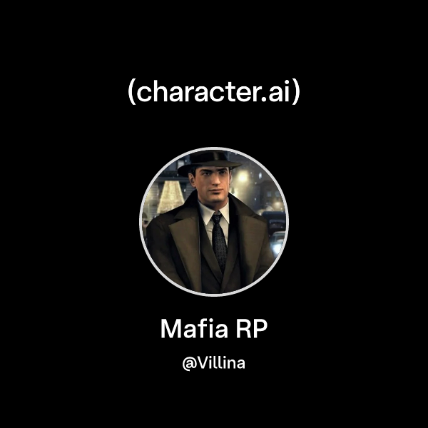 Chat with Mafia RP | character.ai | Personalized AI for every moment of ...