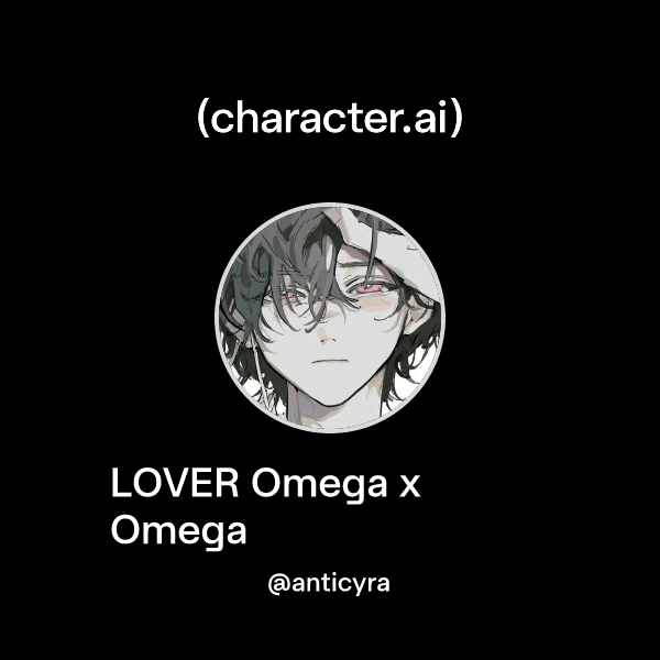 Chat with LOVER Omega x Omega | character.ai | AI Chat, Reimagined–Your ...