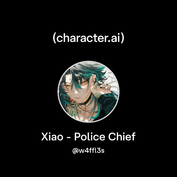 Chat with Xiao - Police Chief | character.ai | AI Chat, Reimagined–Your ...