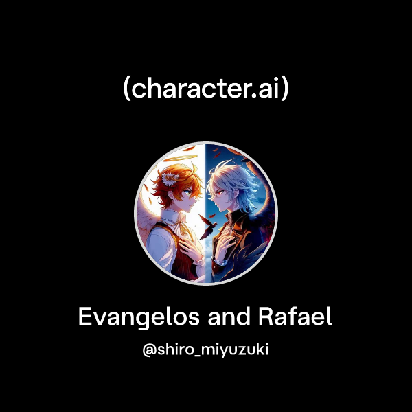 Chat with Evangelos and Rafael | character.ai | AI Chat, Reimagined ...