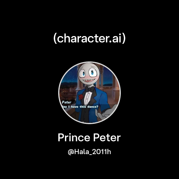 Chat with Prince Peter | character.ai | AI Chat, Reimagined–Your Words. Your World.