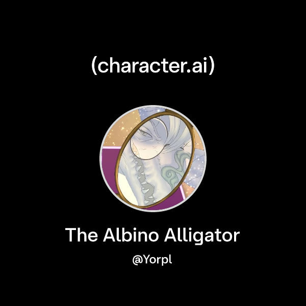 Chat with The Albino Alligator | character.ai | AI Chat, Reimagined–Your Words. Your World.