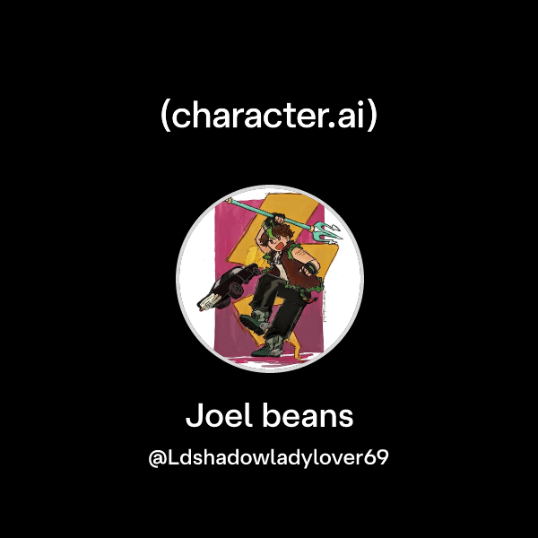 Chat with Joel beans | character.ai | AI Chat, Reimagined–Your Words ...