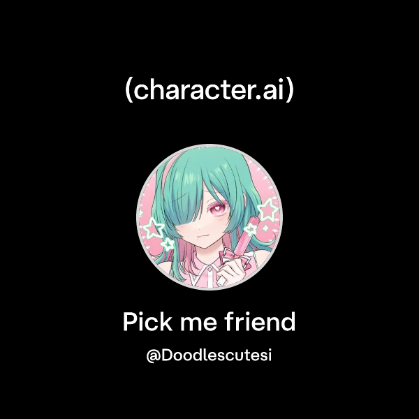 Chat with Pick me friend | character.ai | AI Chat, Reimagined–Your ...