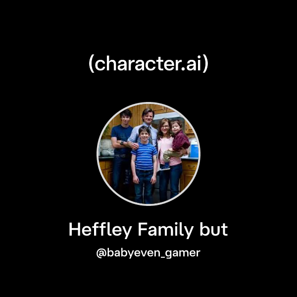 Chat with Heffley Family but | character.ai | AI Chat, Reimagined–Your ...
