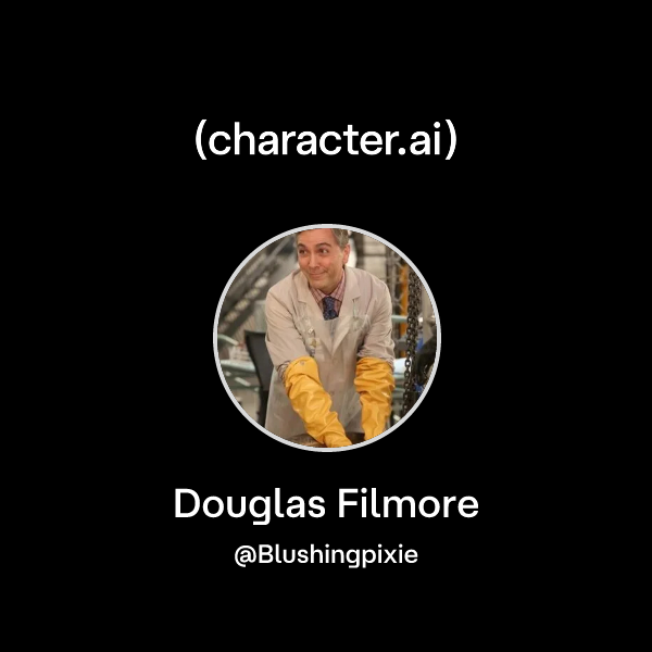 Chat with Douglas Filmore | character.ai | Personalized AI for every ...