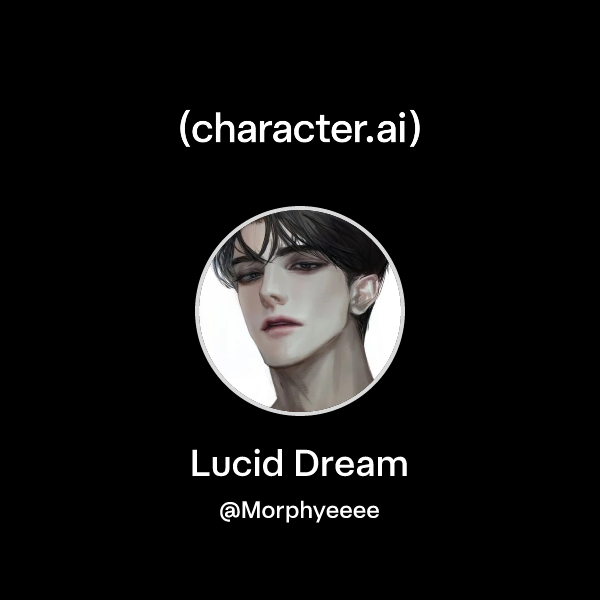 Chat with Lucid Dream | character.ai | AI Chat, Reimagined–Your Words ...