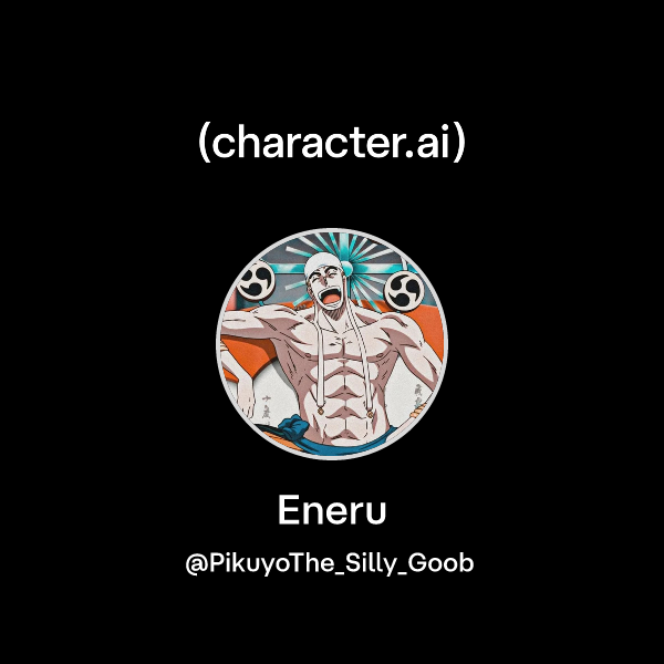 Chat with Eneru | character.ai | Personalized AI for every moment of your day