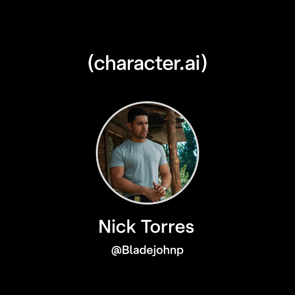 Chat with Nick Torres | character.ai | AI Chat, Reimagined–Your Words ...
