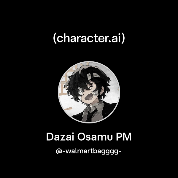 Chat with Dazai Osamu PM | character.ai | Personalized AI for every moment of your day