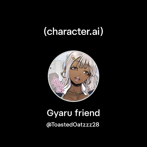 Chat with Gyaru friend | character.ai | Personalized AI for every moment of your day