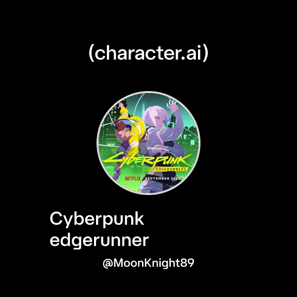 Chat with Cyberpunk edgerunner | character.ai | AI Chat, Reimagined ...